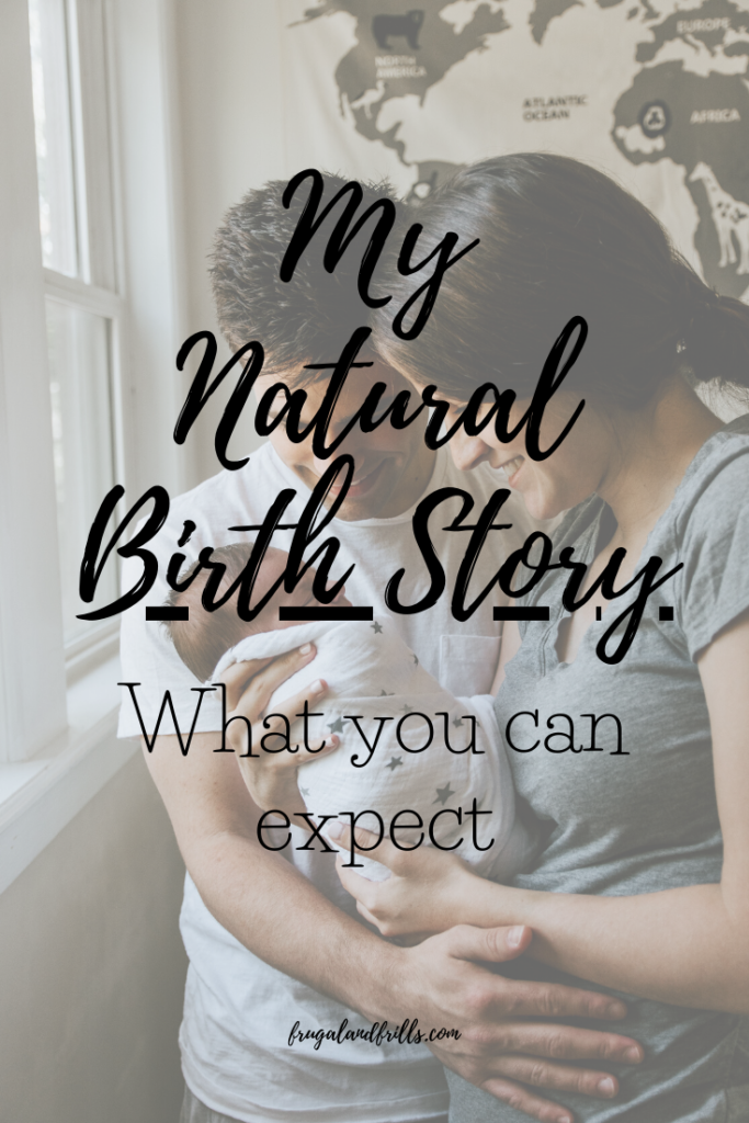 My Natural Birth Story - What To Expect During Labour and Delivery